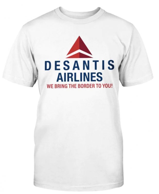 DeSantis Airlines We Bring The Border To You 2023 T-Shirt - Shirts owl