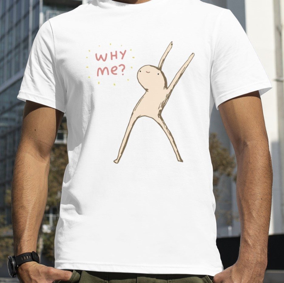 Honest Blob Says Why Me 2023 Shirts - ShirtsOwl Office