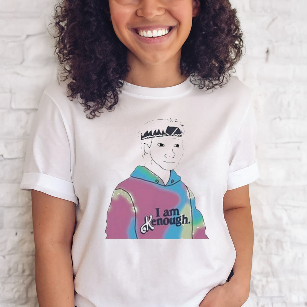 Doomer Meme I Am Kenough Shirt - Shirts owl