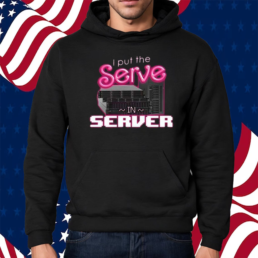 I Put The Serve In Server Computer Science T-Shirt - Shirts owl