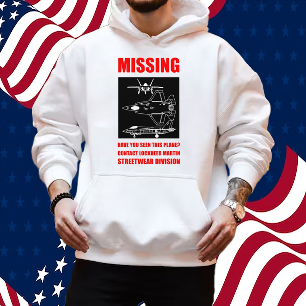Missing F35 Have You Seen This Plane Contact Lockheed Martin Streetwear ...