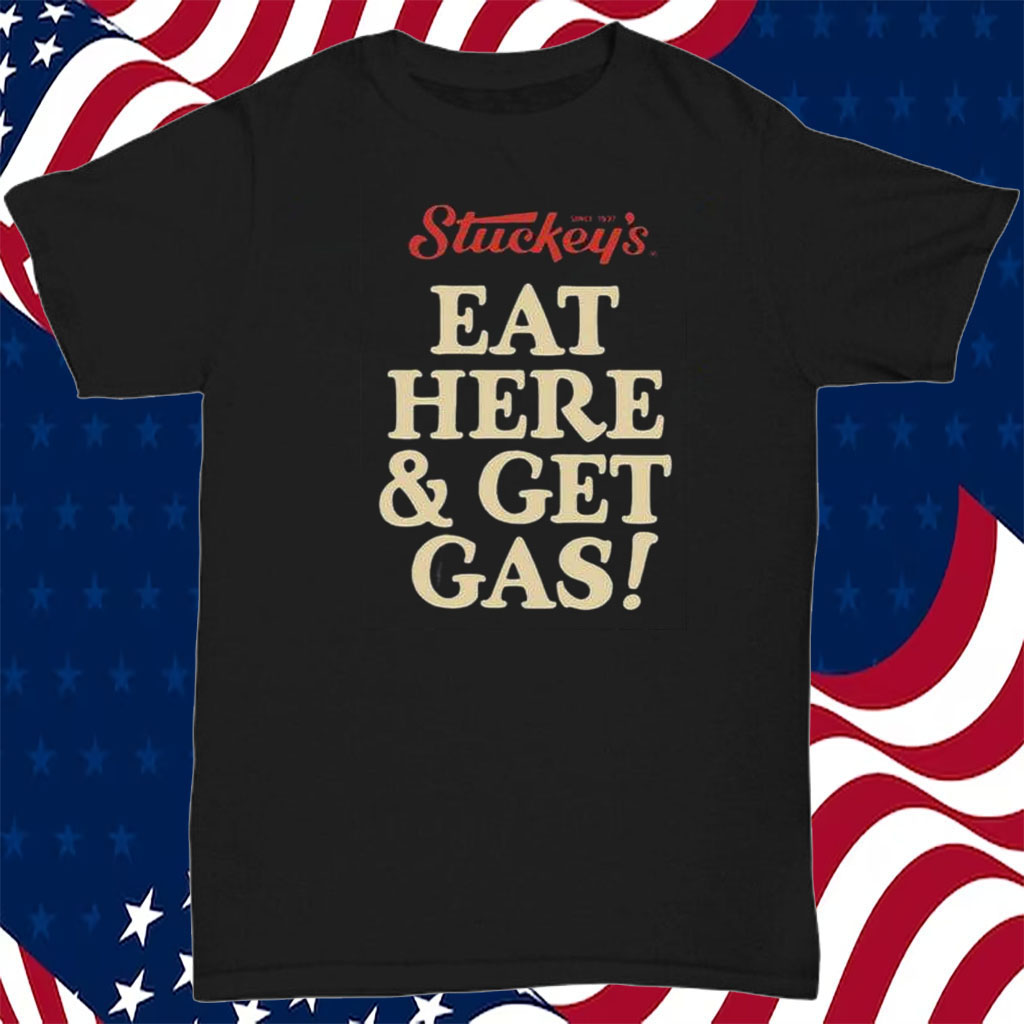Stuckey’s Eat Here And Get Gas T-Shirt - Shirts owl