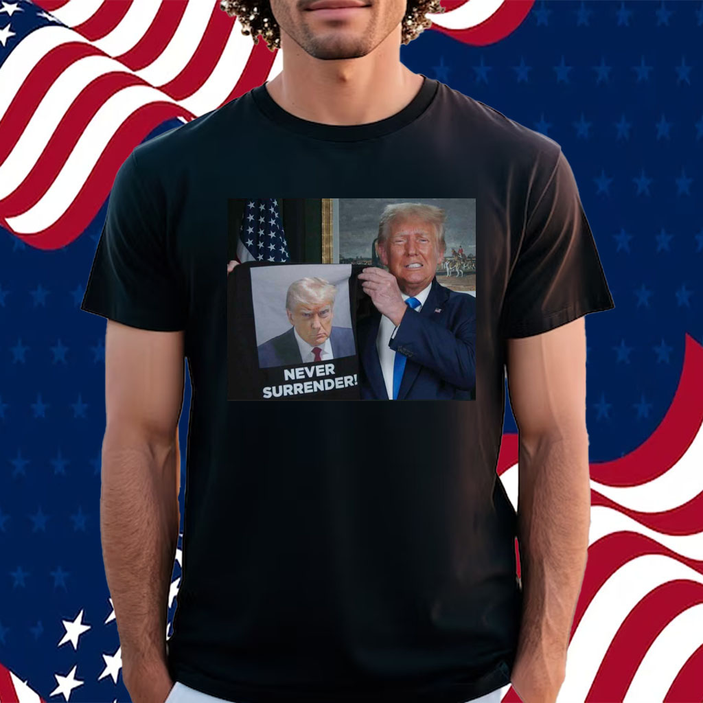 Trump Shows Off Trump Mugshot Never Surrender Shirts - Shirts owl
