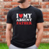 I Heart My Absent Father T-Shirt - Shirts owl