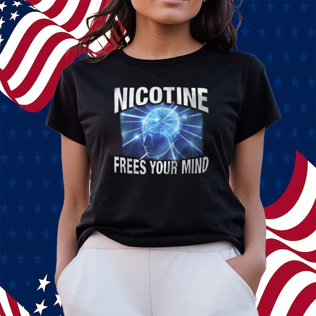 Nicotine Frees Your Mind Shirt - Shirts owl