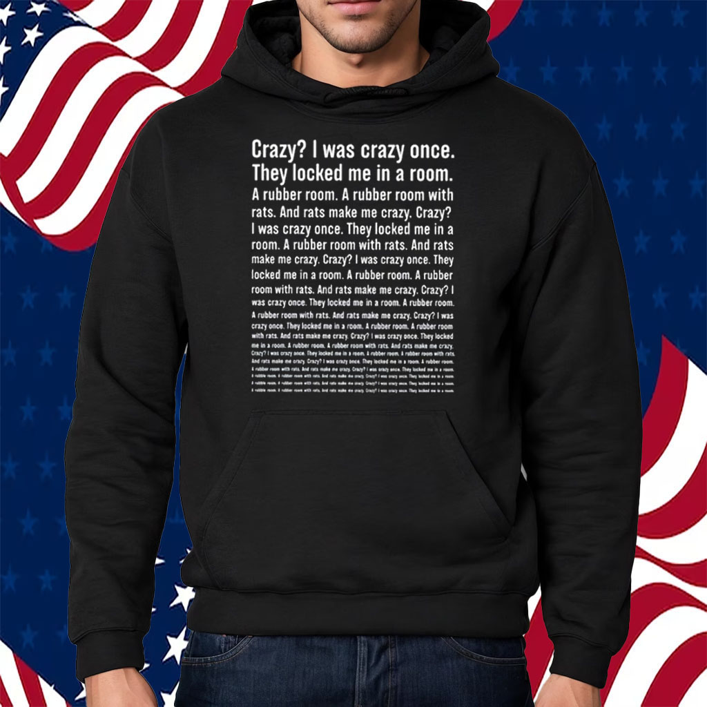 Crazy I Was Crazy Once They Locked Me In A Room Shirt - Shirts owl
