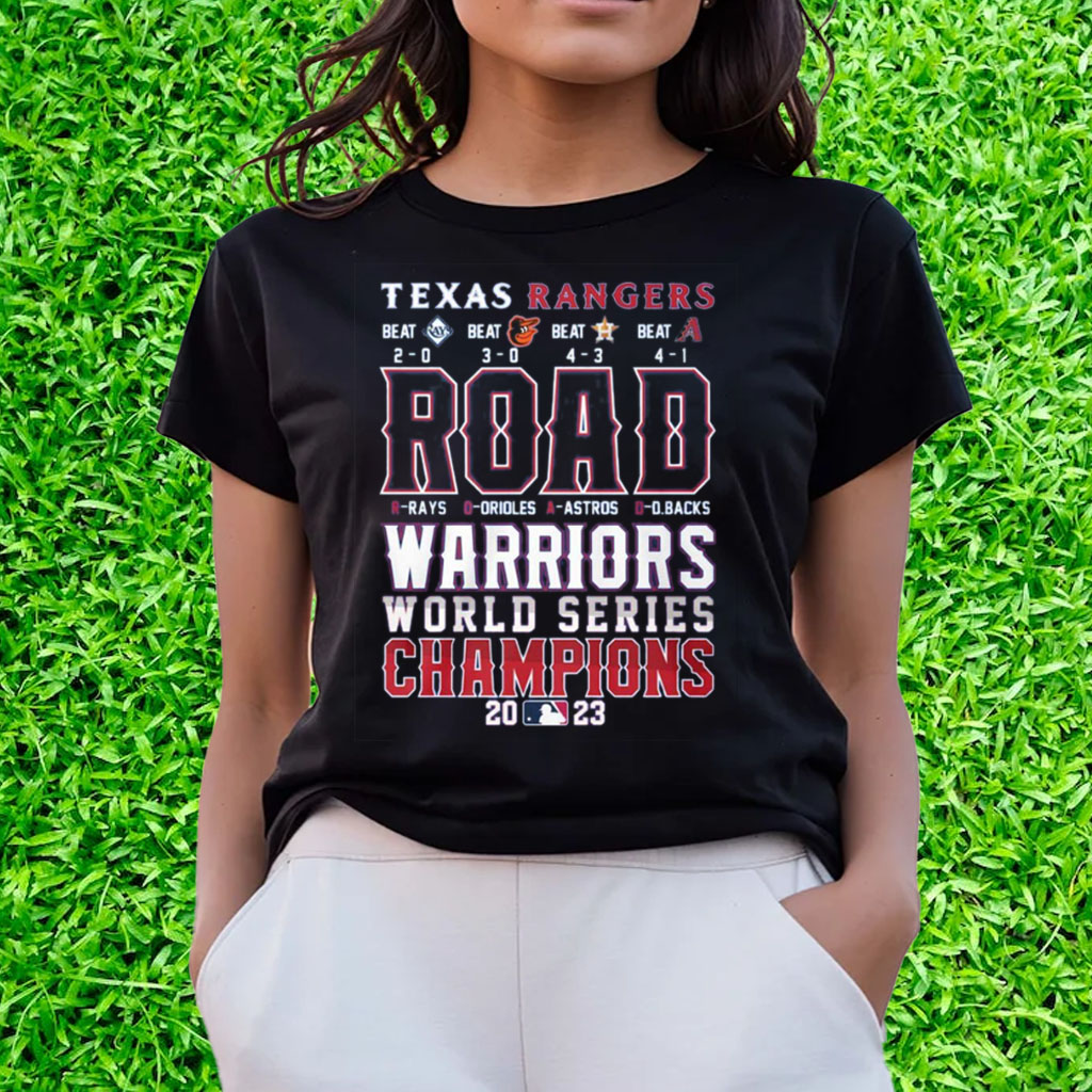 Texas Rangers Road Warriors World Series Champions 2023 Hot Shirt ...