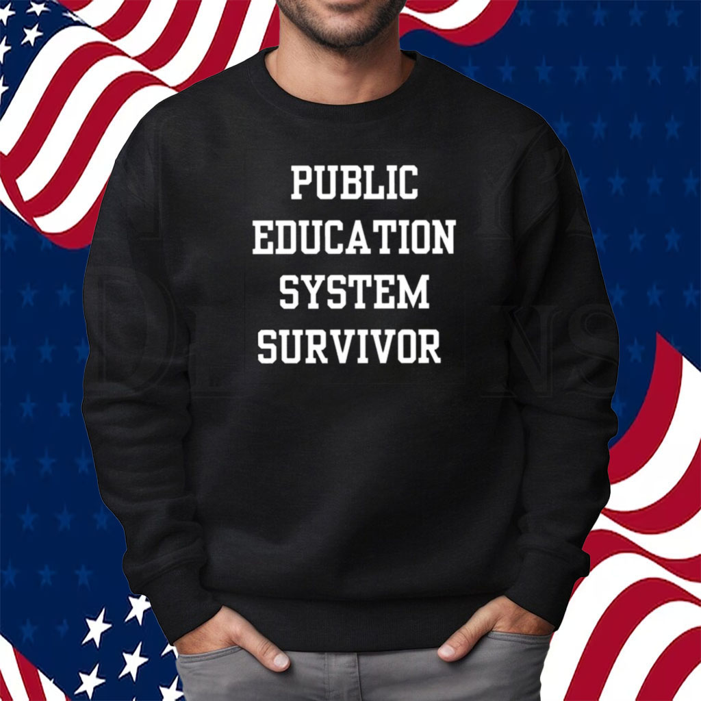 Public Education System Survivor Shirt