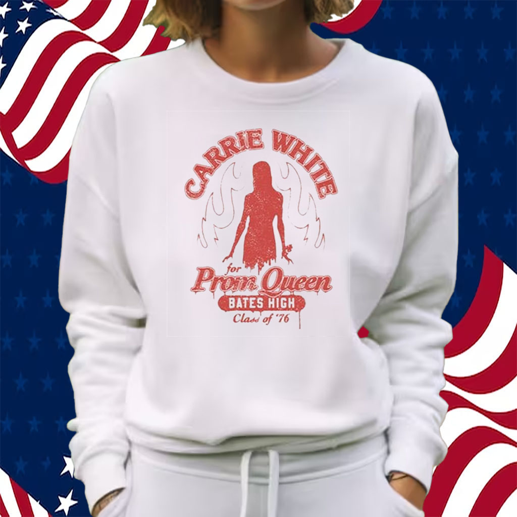 Carrie White For Prom Queen Bates High Class Of ’76 Shirt