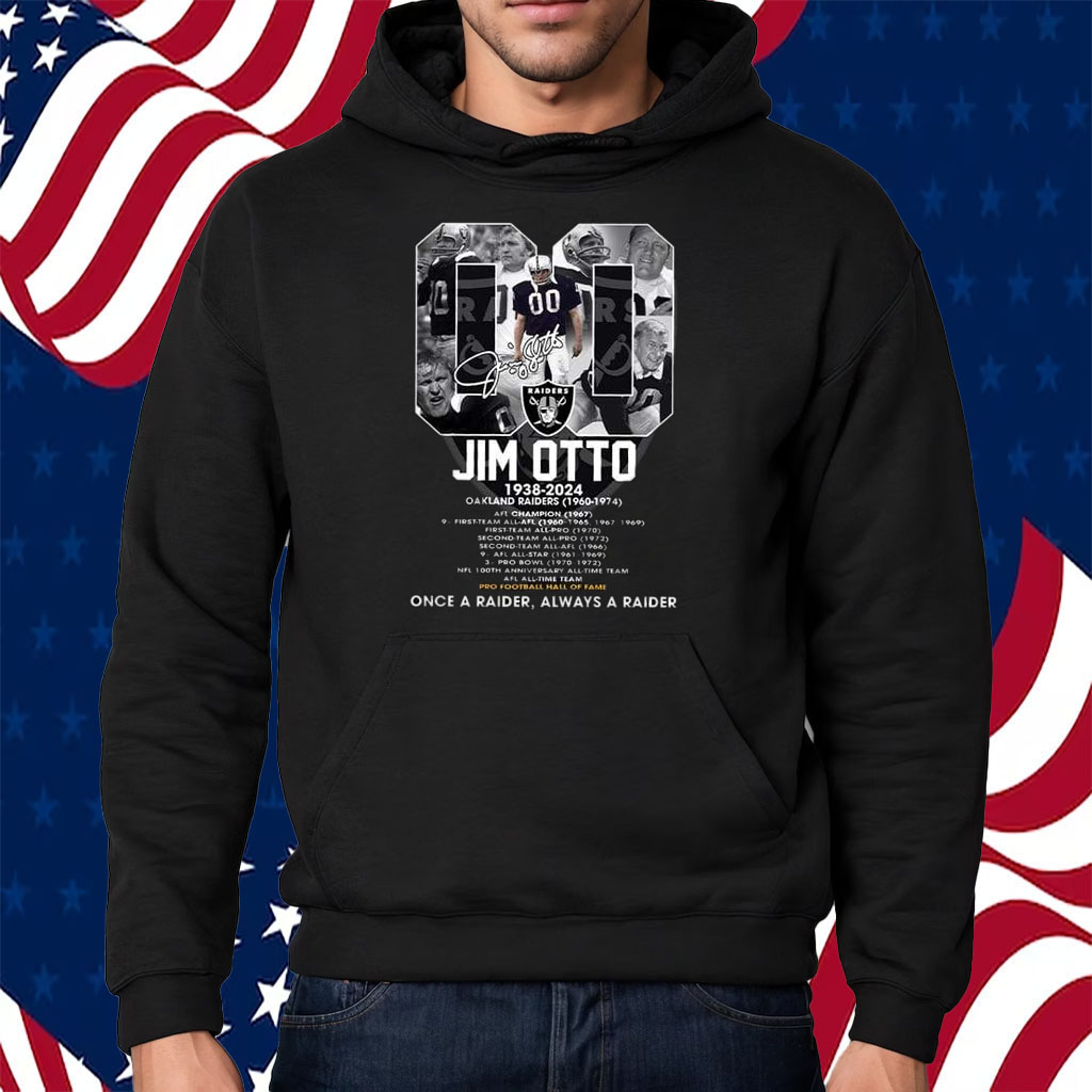 Jim Otto 1938-2024 Once A Raider Always A Raider Shirt