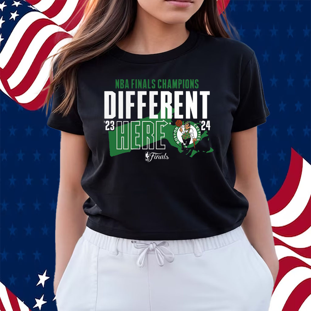 Boston Celtics 2024 Nba Finals Champions Different Here Shirt