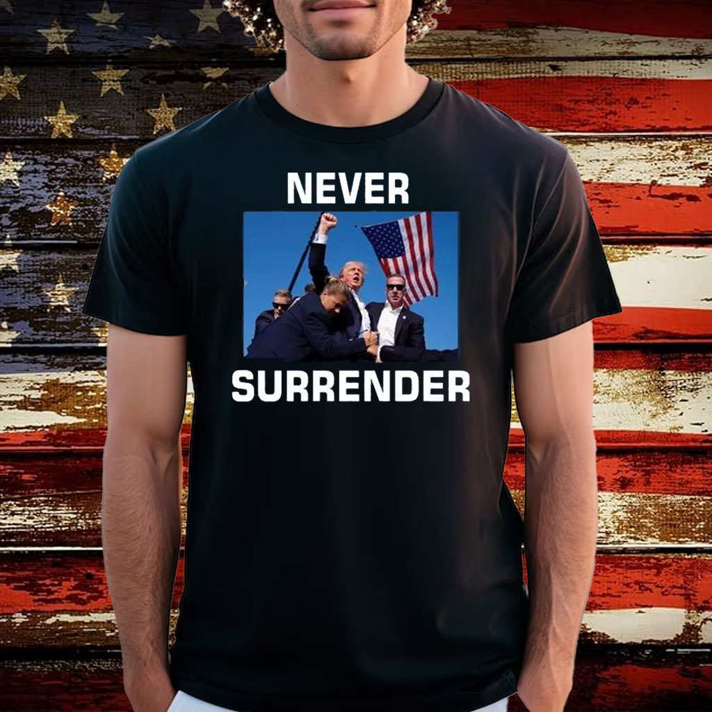 Official Never Surrender Trump Pennsylvania Rally 2024 Shirt