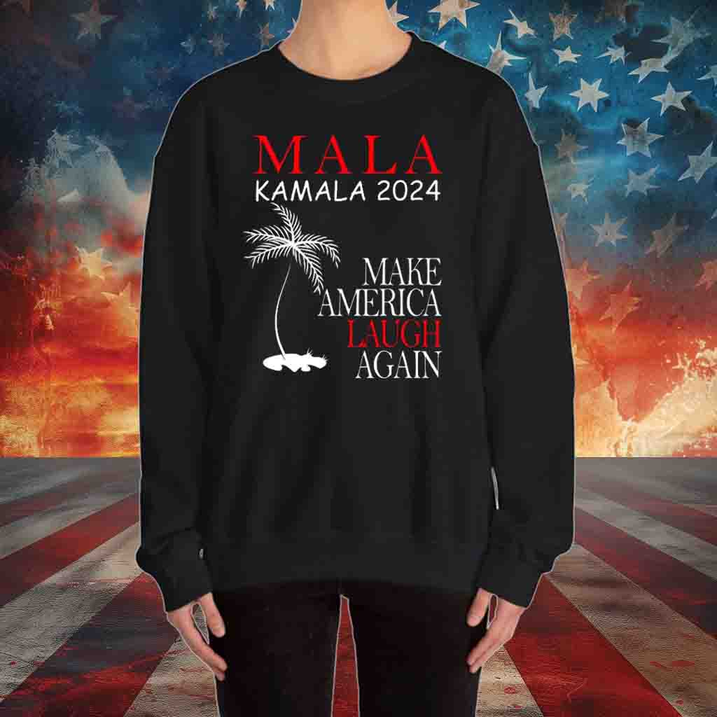 MALA Kamala Harris 2024 Make America Laugh Again T-Shirt