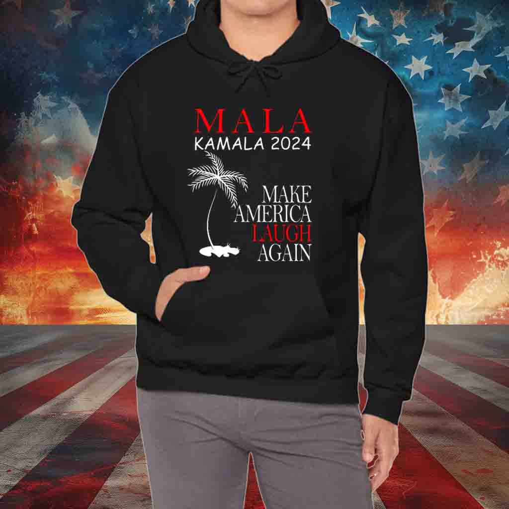 MALA Kamala Harris 2024 Make America Laugh Again T-Shirt