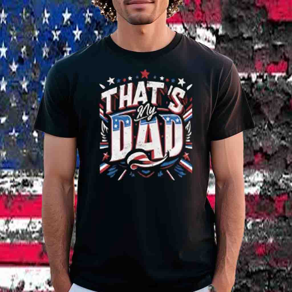 That's My Dad Gus Walz Shirt - Tim Walz Vice President 2024 T-Shirt
