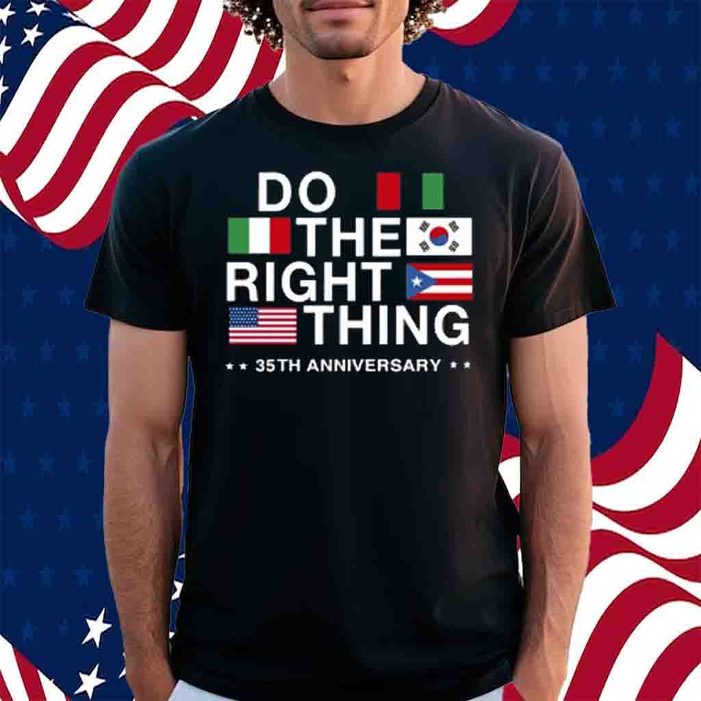 Do The Right Thing Flag 35Th Anniversary T-Shirt