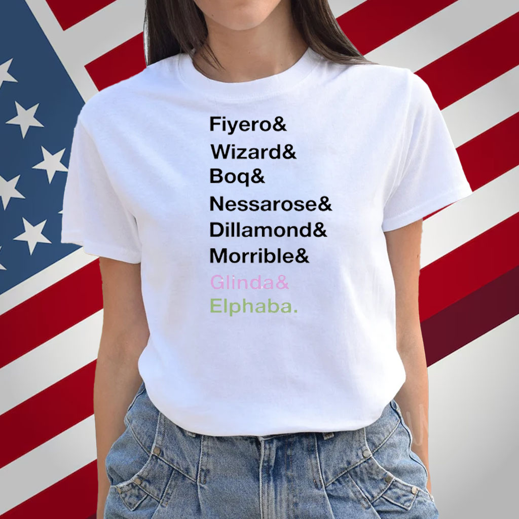 Fiyero Wizard Boq Nessarose Dillamond Morrible Glinda Elphaba Shirt